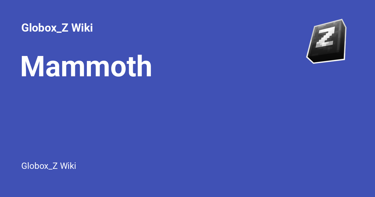 Mammoth - Globox_Z Wiki