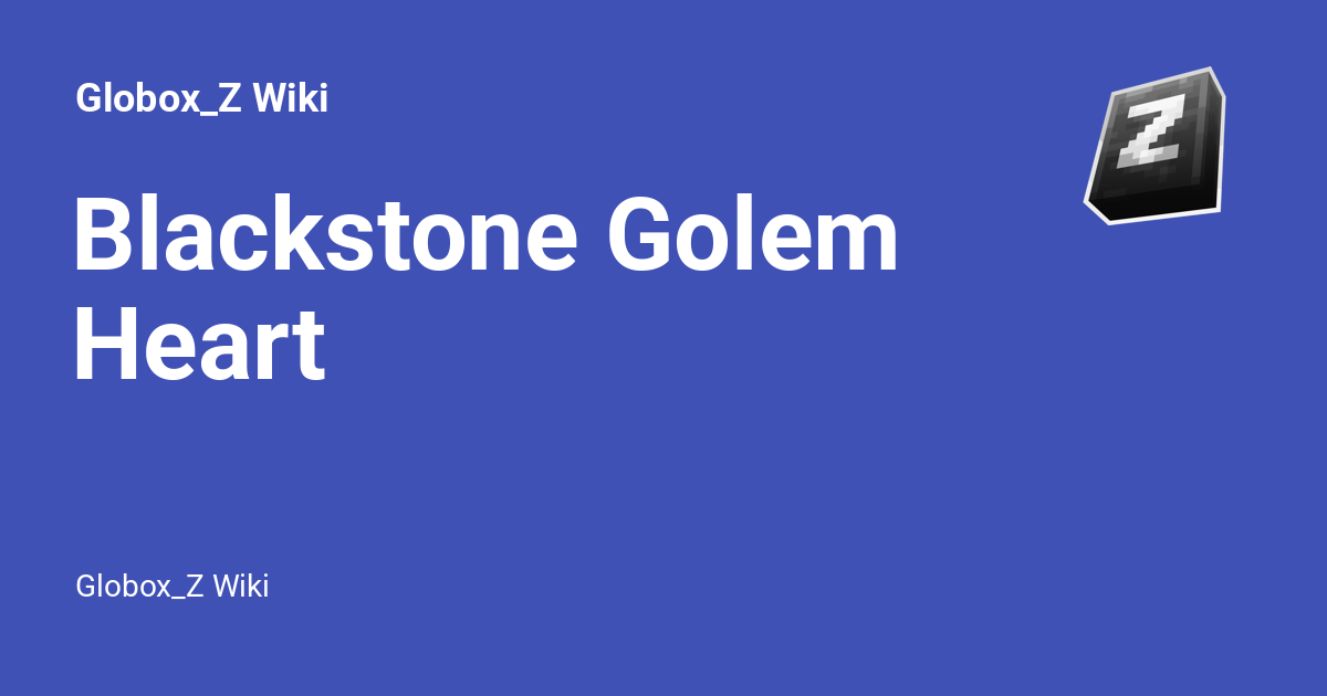 Blackstone Golem Heart - Globox_Z Wiki