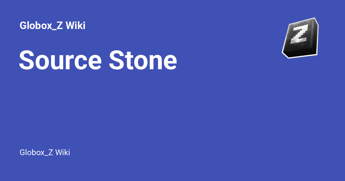 Source Stone - Globox_Z Wiki