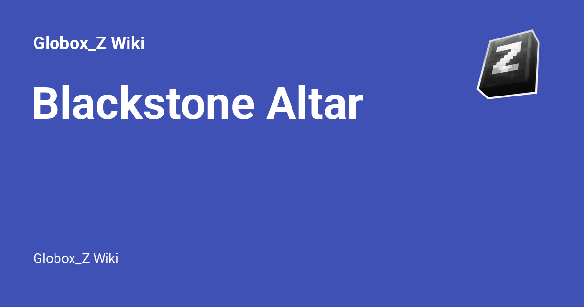 Blackstone Altar - Globox_Z Wiki