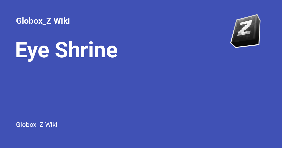 Eye Shrine - Globox_Z Wiki
