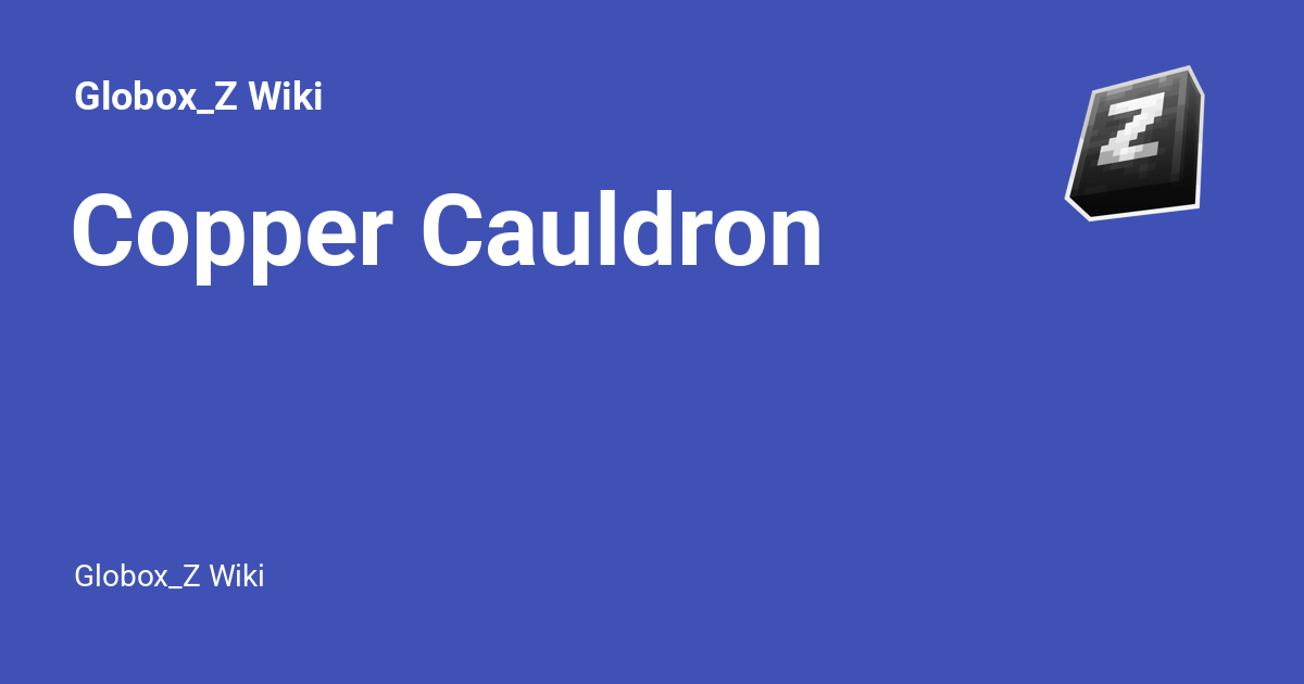 Copper Cauldron - Globox_Z Wiki