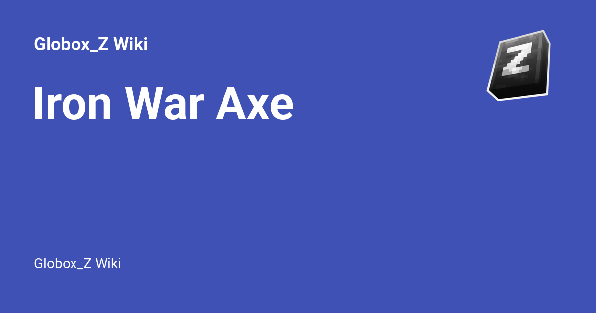 Iron War Axe - Globox_Z Wiki
