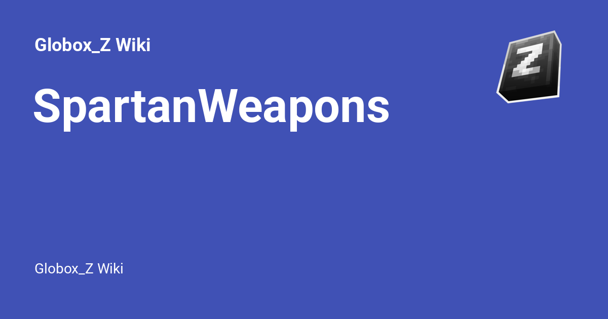 SpartanWeapons - Globox_Z Wiki
