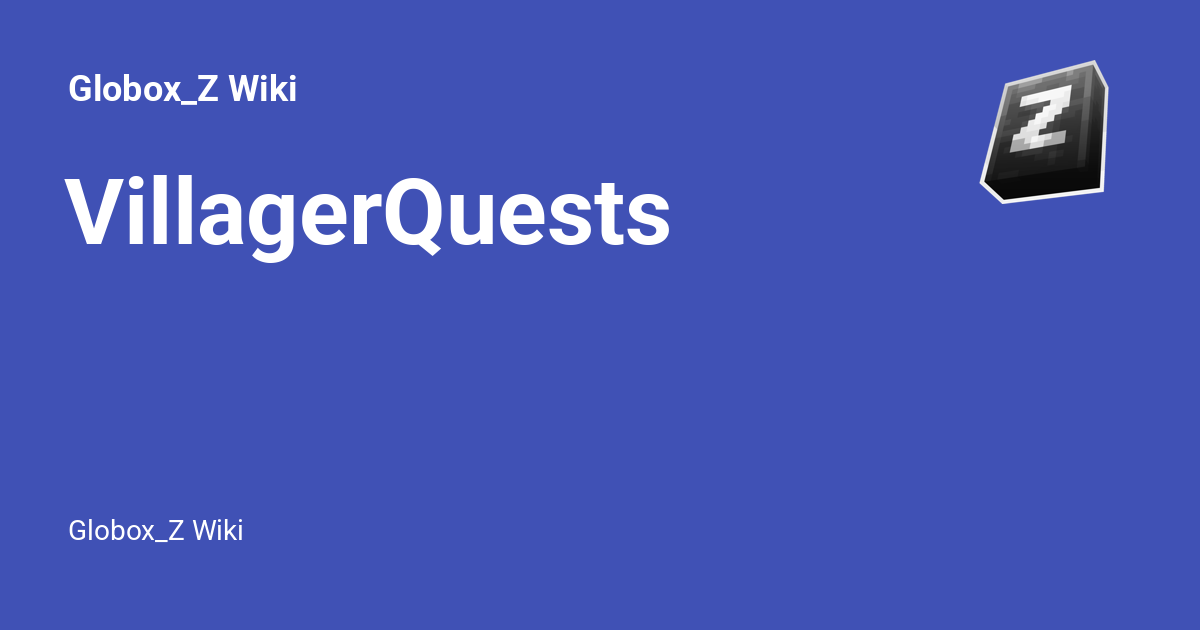 VillagerQuests - Globox_Z Wiki
