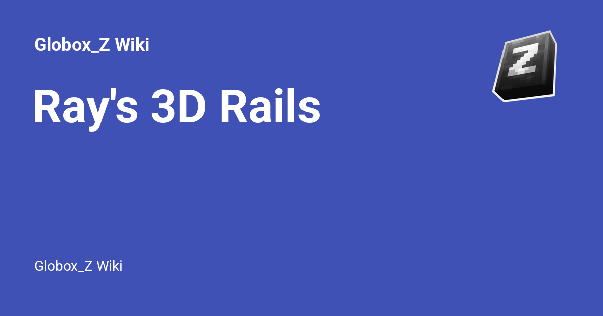Ray's 3D Rails - Globox_Z Wiki